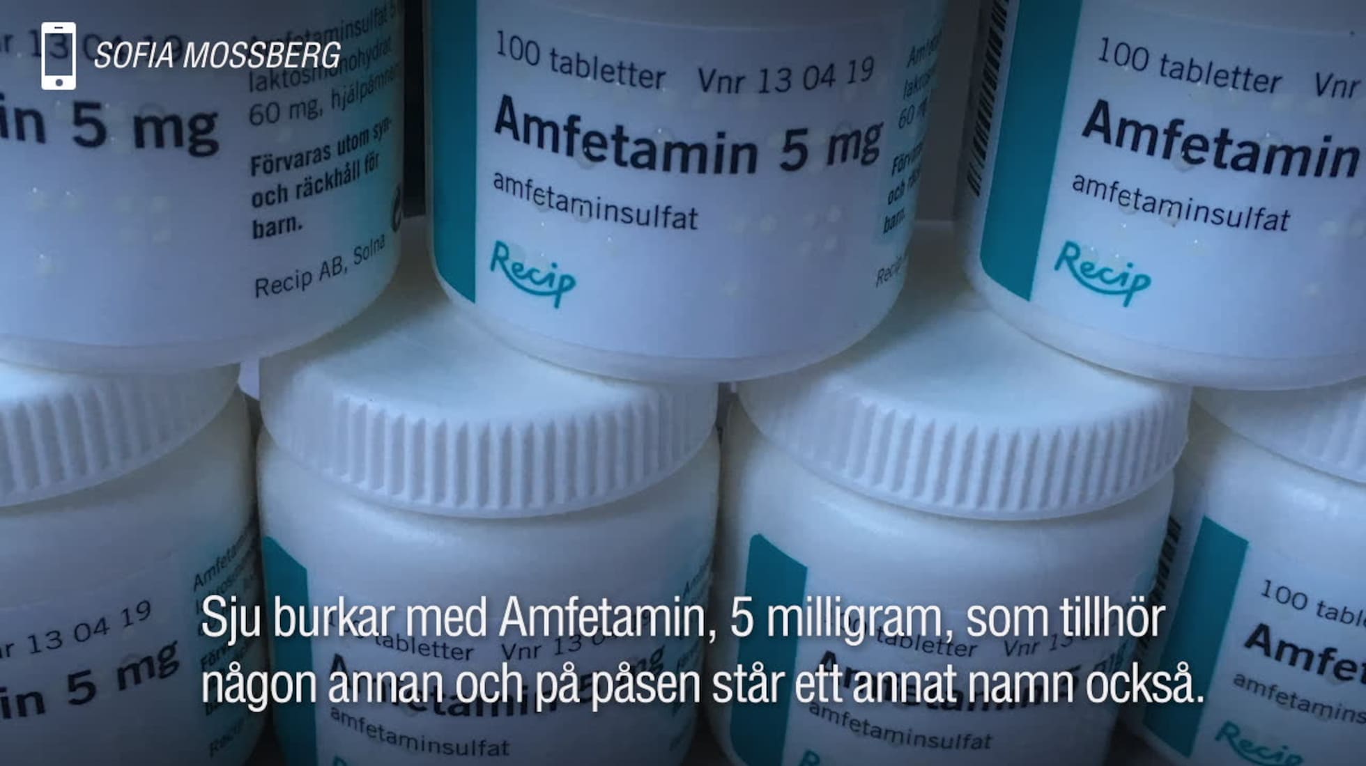 Sofia fick fel medicin på apoteket: Sju burkar amfetamin | Aftonbladet